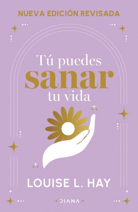 TU PUEDES SANAR TU VIDA (NUEVA EDICION REVISADA) – Internacional Libros . Regalos